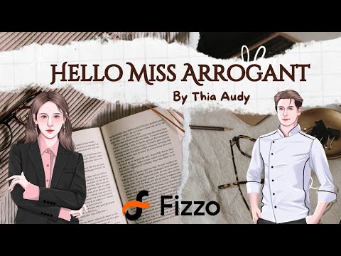 Trailer Hello Miss Arrogant - Fizzo Novel - YouTube