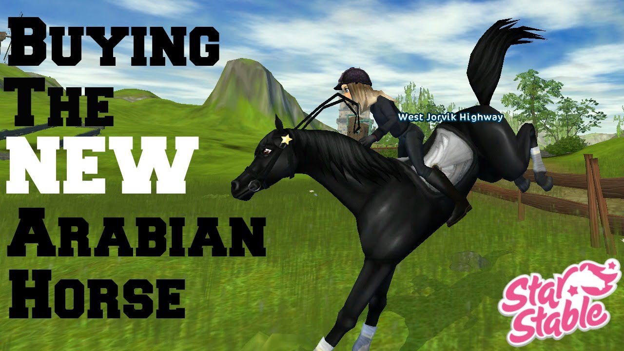 Buying the NEW Arabian Horse - Star Stable Online - YouTube