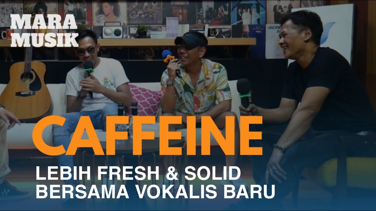 Caffeine : Lebih Fresh & Solid Bersama Vokalis Baru | #maramusik - YouTube