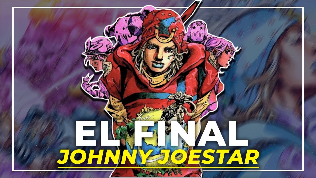 JOHNNY JOESTAR: El Final del Mejor Protagonista de JoJo’s | Parte Final ...