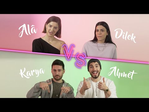 Ala/Dilek vs. Ahmet/Karya | Kızlar Erkekler Yüzleşiyor!