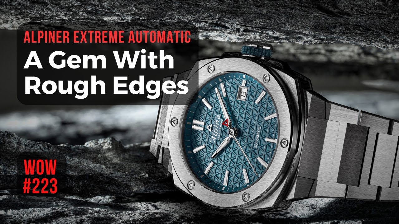 Alpina Extreme Automatic. A Lot to Discover! // Watch of the Week ...