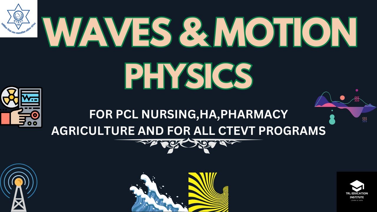 Waves & Motion | Physics I Science | PCL NURSING/CTEVT ENTRANCE ...