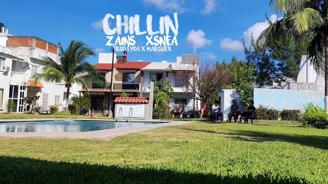 zains, xsnea - CHILLIN - YouTube