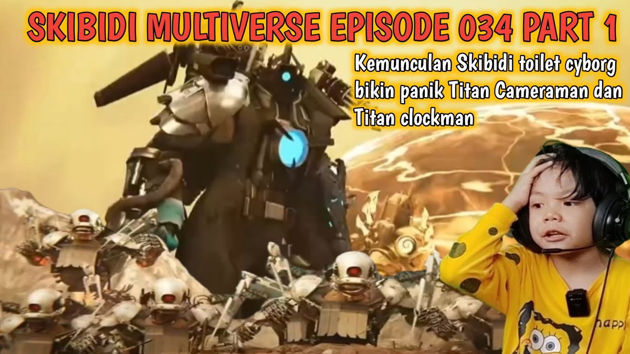 EPISODE TERBARU 034 PART 1 SKIBIDI MULTIVERSE - YouTube