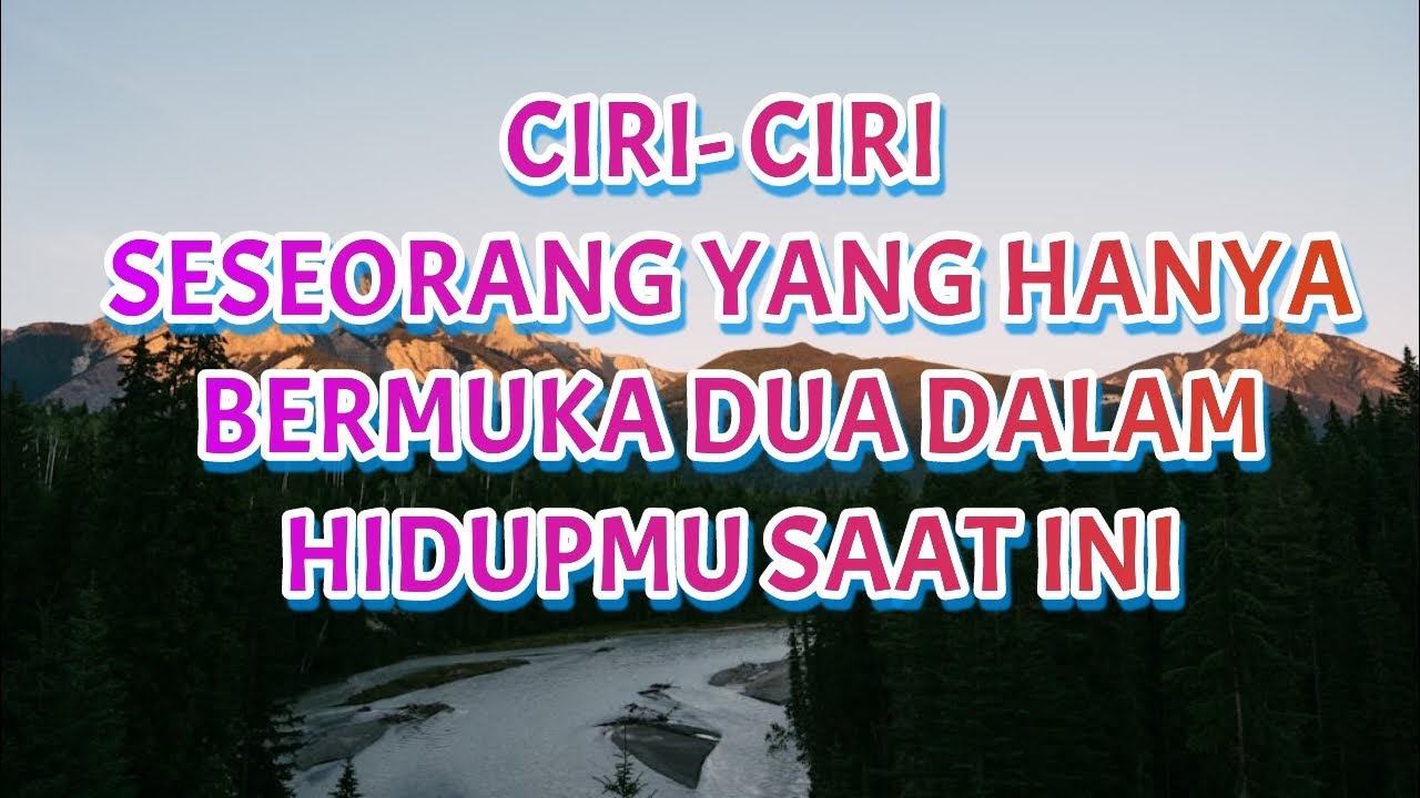 Ciri-ciri seseorang yang bermuka dua di dalam hidupmu - YouTube