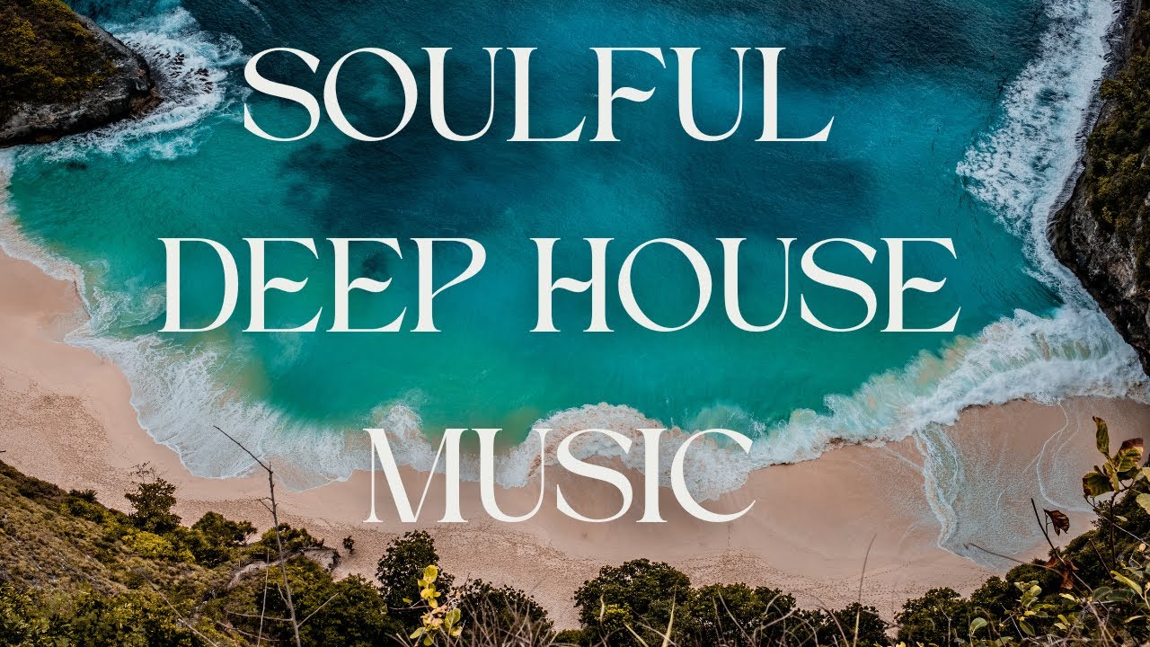 Soulful Deep House Music | 2024 | MIX | Latest - YouTube