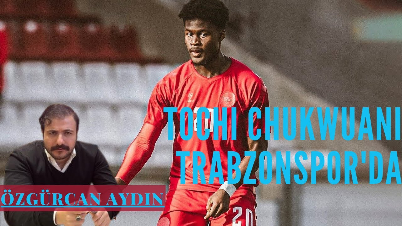 TOCHI CHUKWUANI TRABZONSPOR'DA - YouTube