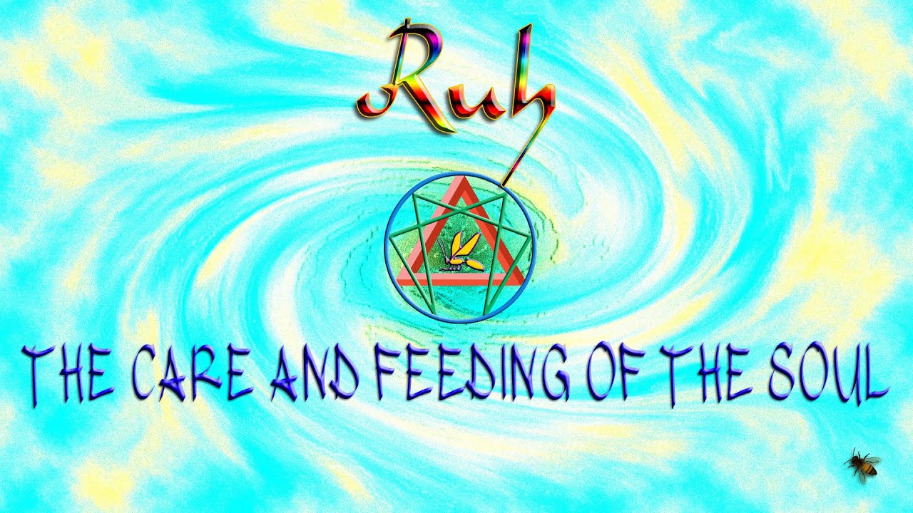 Ruh, the care and feeding of the spirit - YouTube