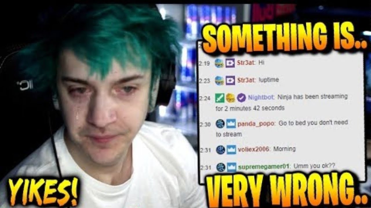NINJA CRIES ON STREAM AND TELL EVERYONE THIS VERY DISTURBING THING ...