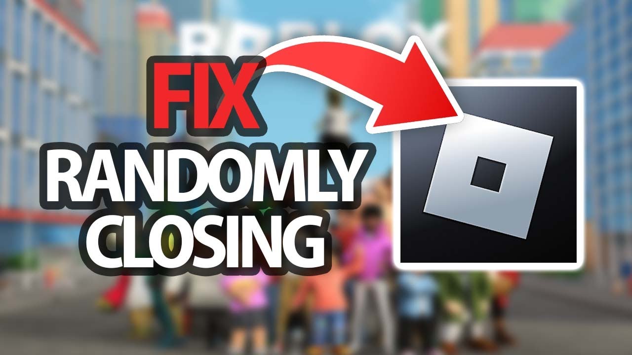How To Fix Roblox App Game Randomly Closing | Easy Quick Solution - YouTube