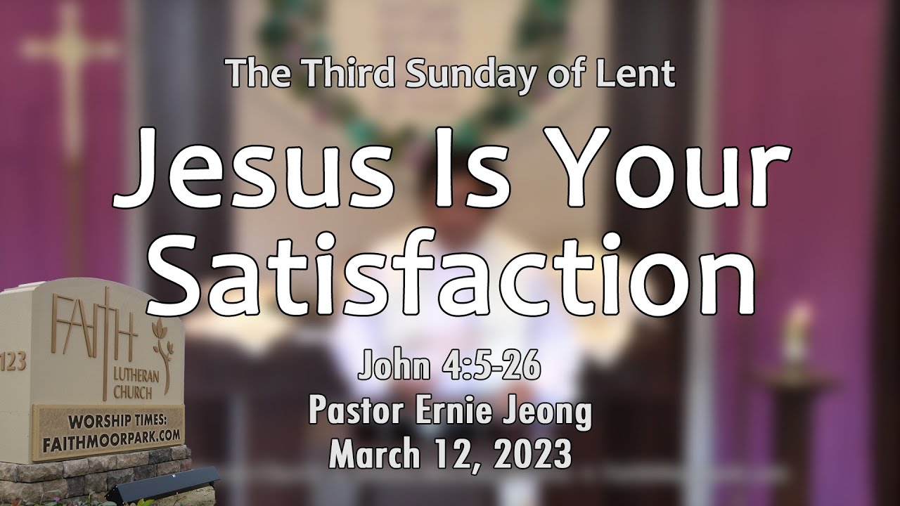 Jesus Is Your Satisfaction (John 4:5-26) - YouTube