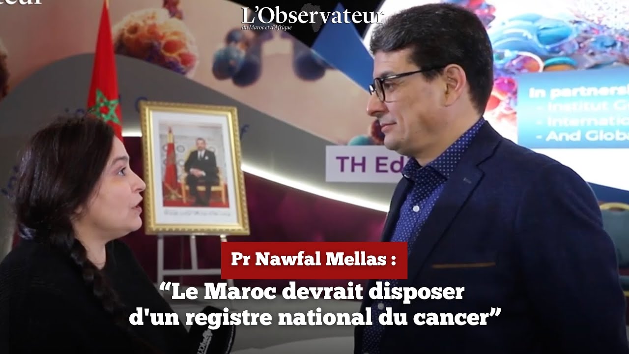 Pr Nawfal Mellas : "Le Maroc devrait disposer d'un registre national du ...