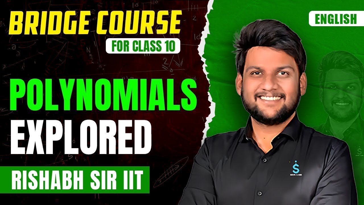 Polynomials in English | Class 10 Bridge Course | By Rishab Sir IIT ...
