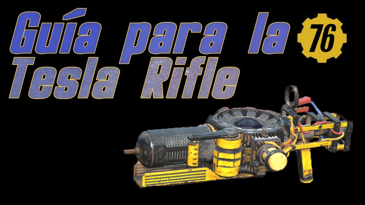 Guía Novata para la Tesla Rifle [Fallout 76] - YouTube