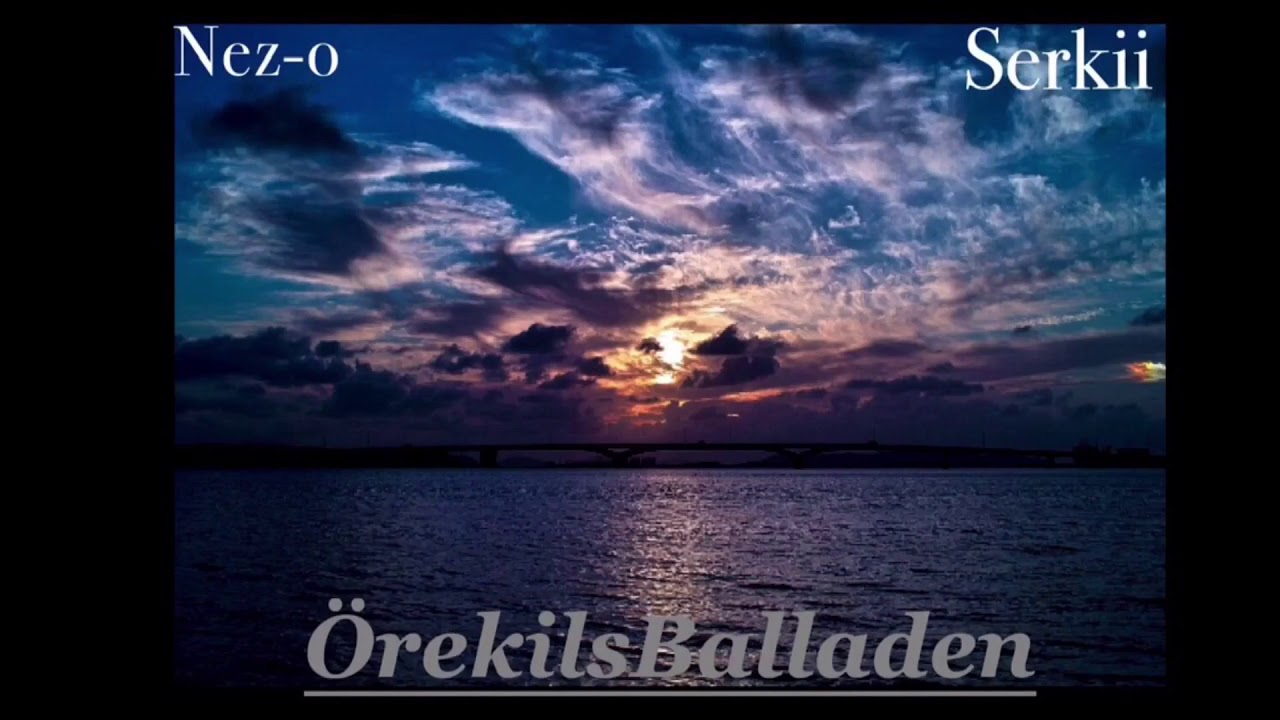 Nezo- ÖrekilsBalladen ft.Serkii (Speedymix) - YouTube