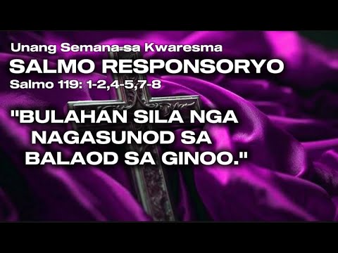 March 15,2025 - Salmo Responsoryo - Cebuano - Salmo 119: 1-2,4-5,7-8 ...