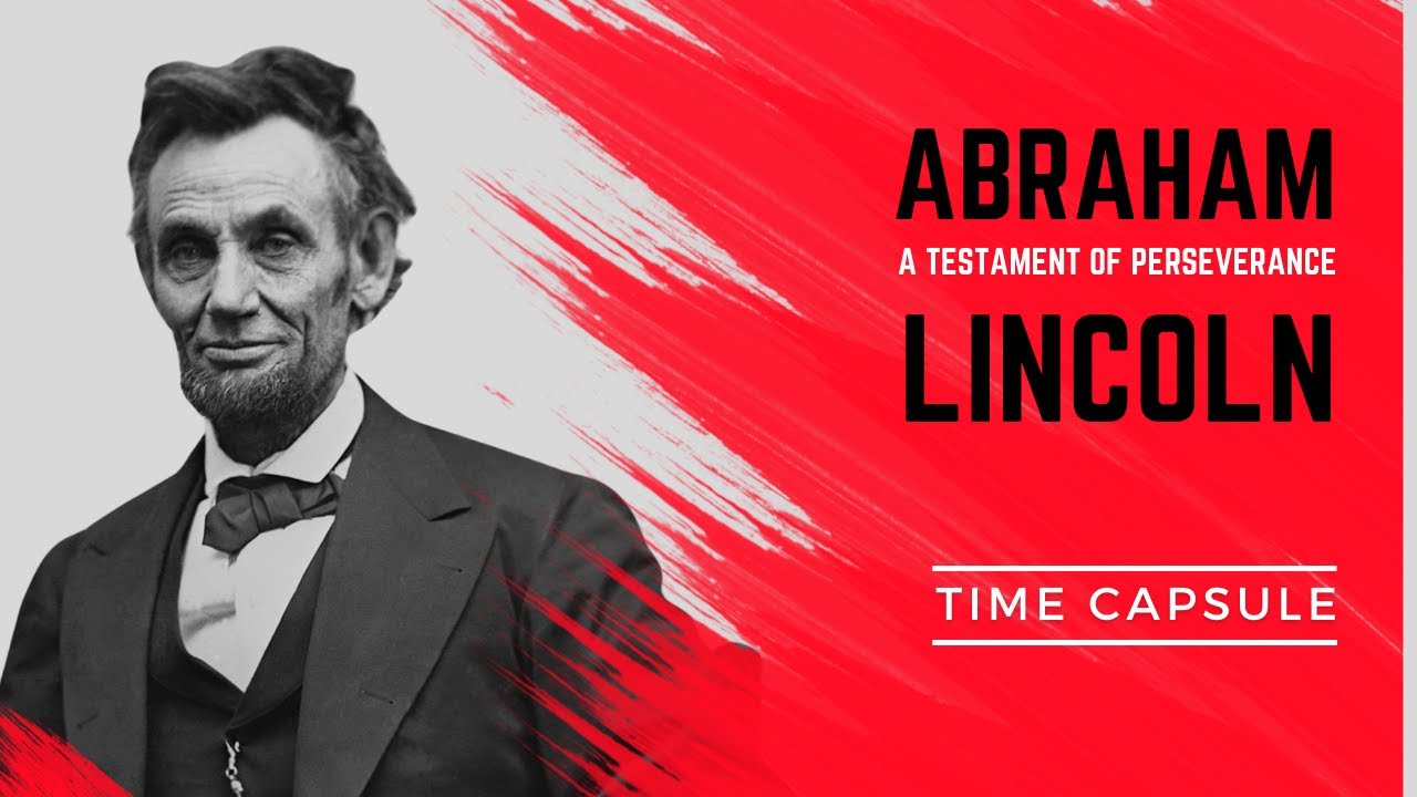 Abraham Lincoln - A testament of perseverance. - YouTube