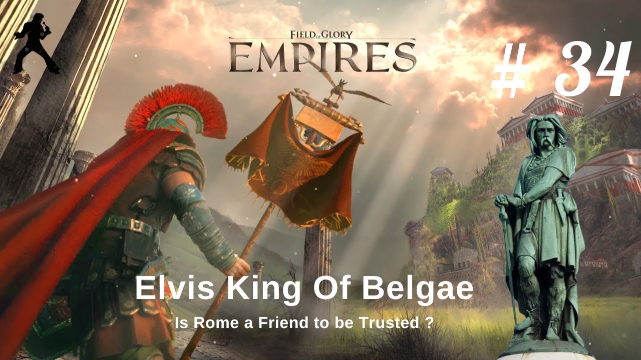 Field of Glory Empires Elvis King of Belgae // 34 // Is Rome a Friend ...