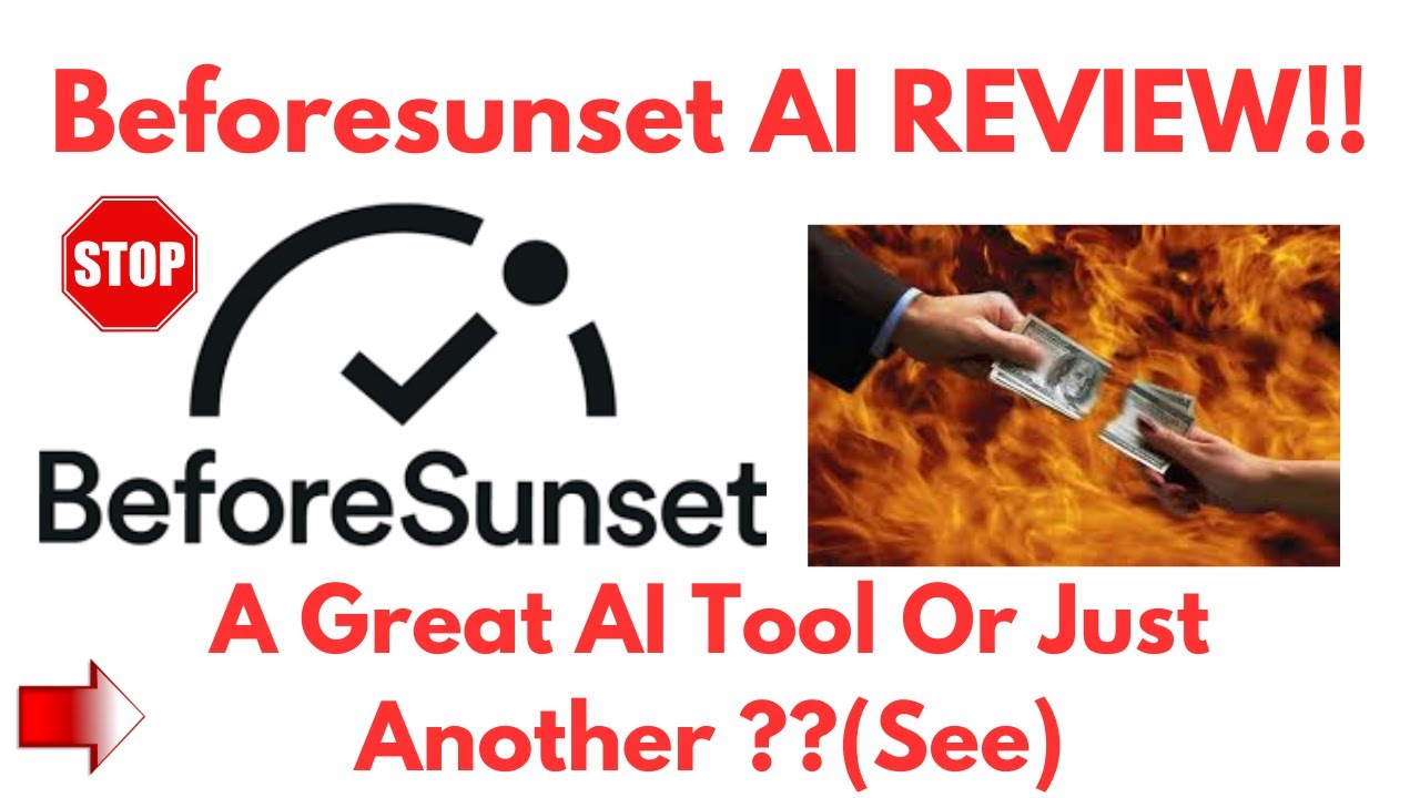 Beforesunset AI Review-Does This AI Tool Really WORK Well Or Just Another MESS?See(Do not Use ...