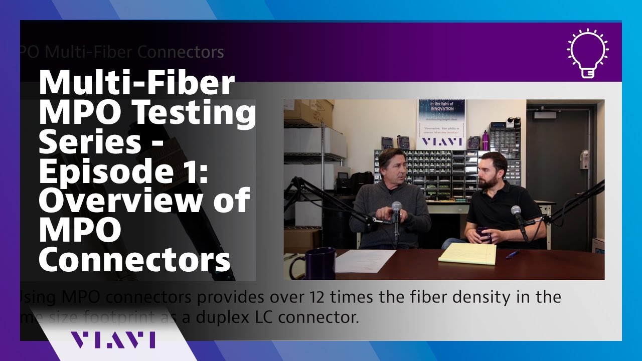 Multi-Fiber MPO Testing Series - Episode 1: Overview of MPO Connectors ...