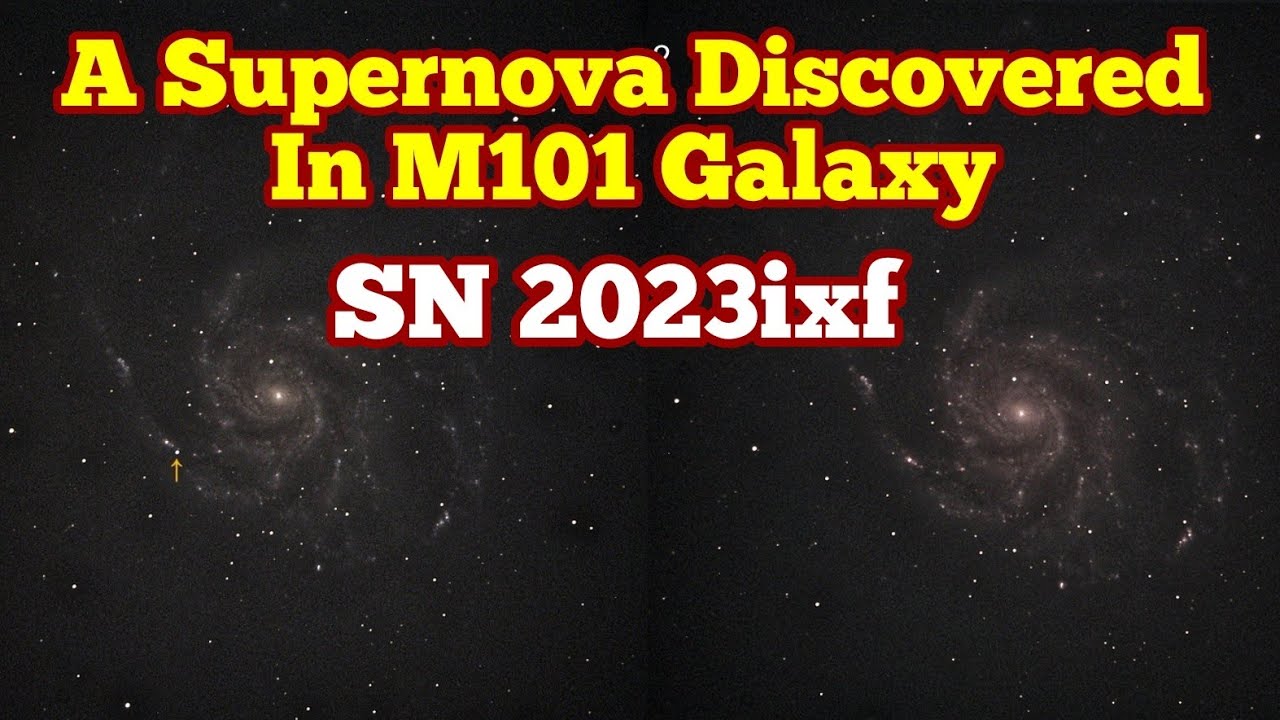 Supernova SN 2023ixf Discovered In M101 Galaxy - YouTube