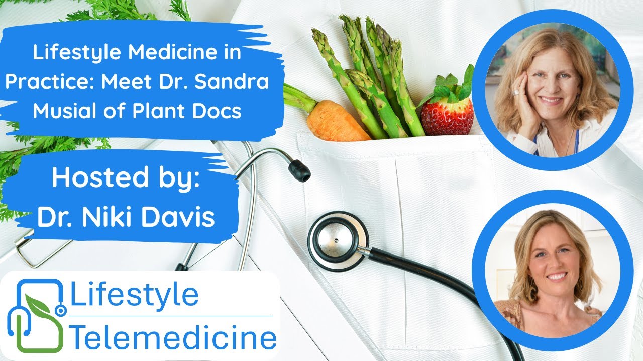 Lifestyle Medicine in Practice: Meet Dr. Sandra Musial of Plant Docs ...