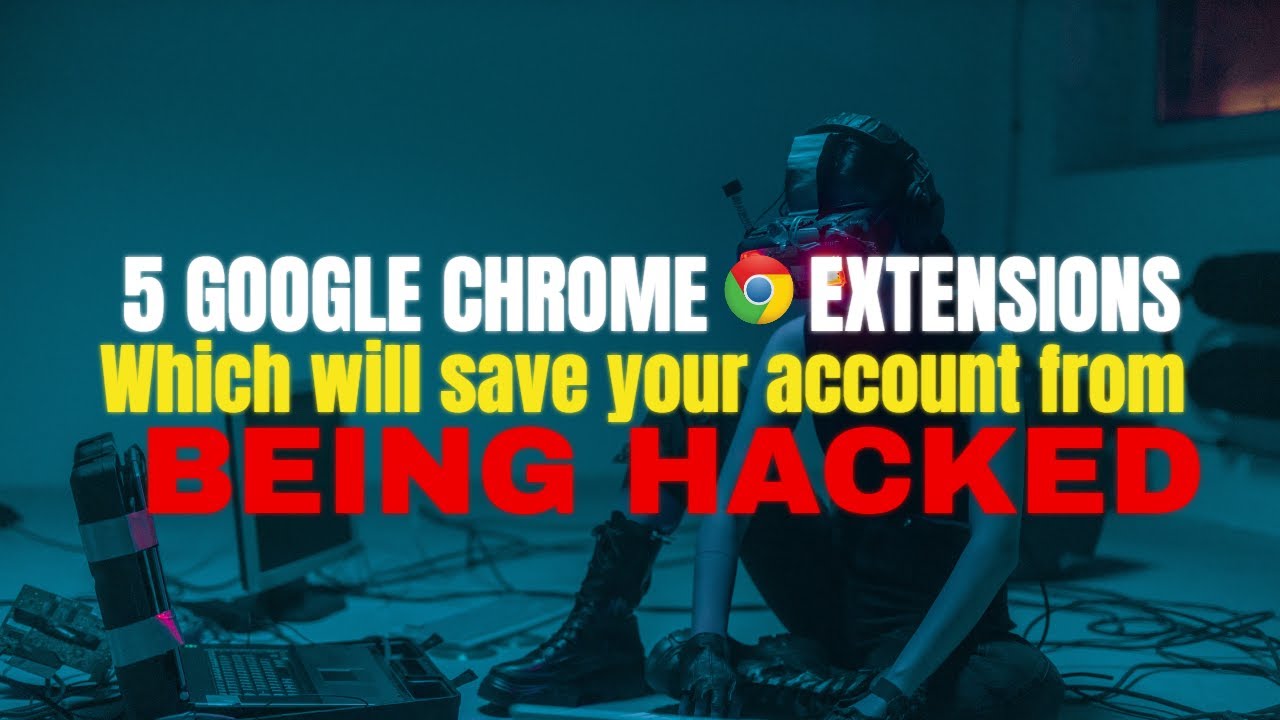 Top 5 Chrome Extensions to Prevent Hacking - YouTube