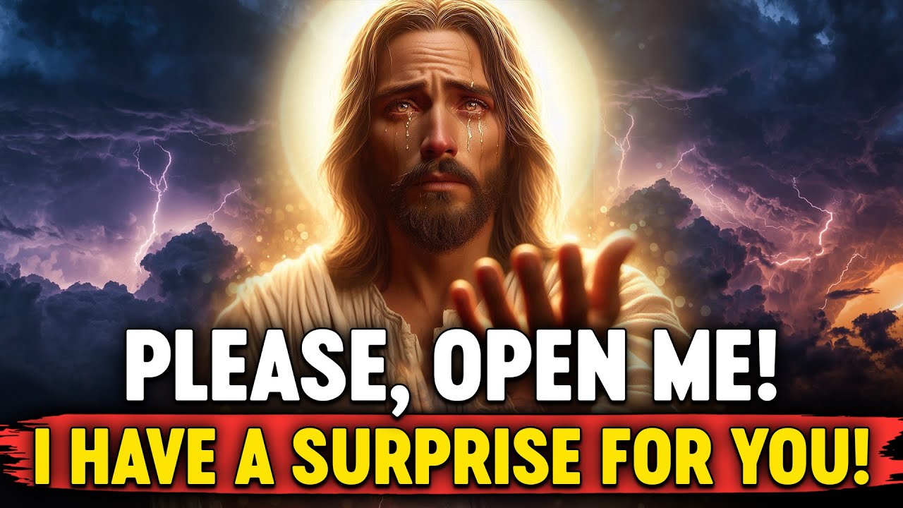 God Says: Please, OPEN ME! I HAVE A SURPRISE FOR YOU! GOD MESSAGE TO ...