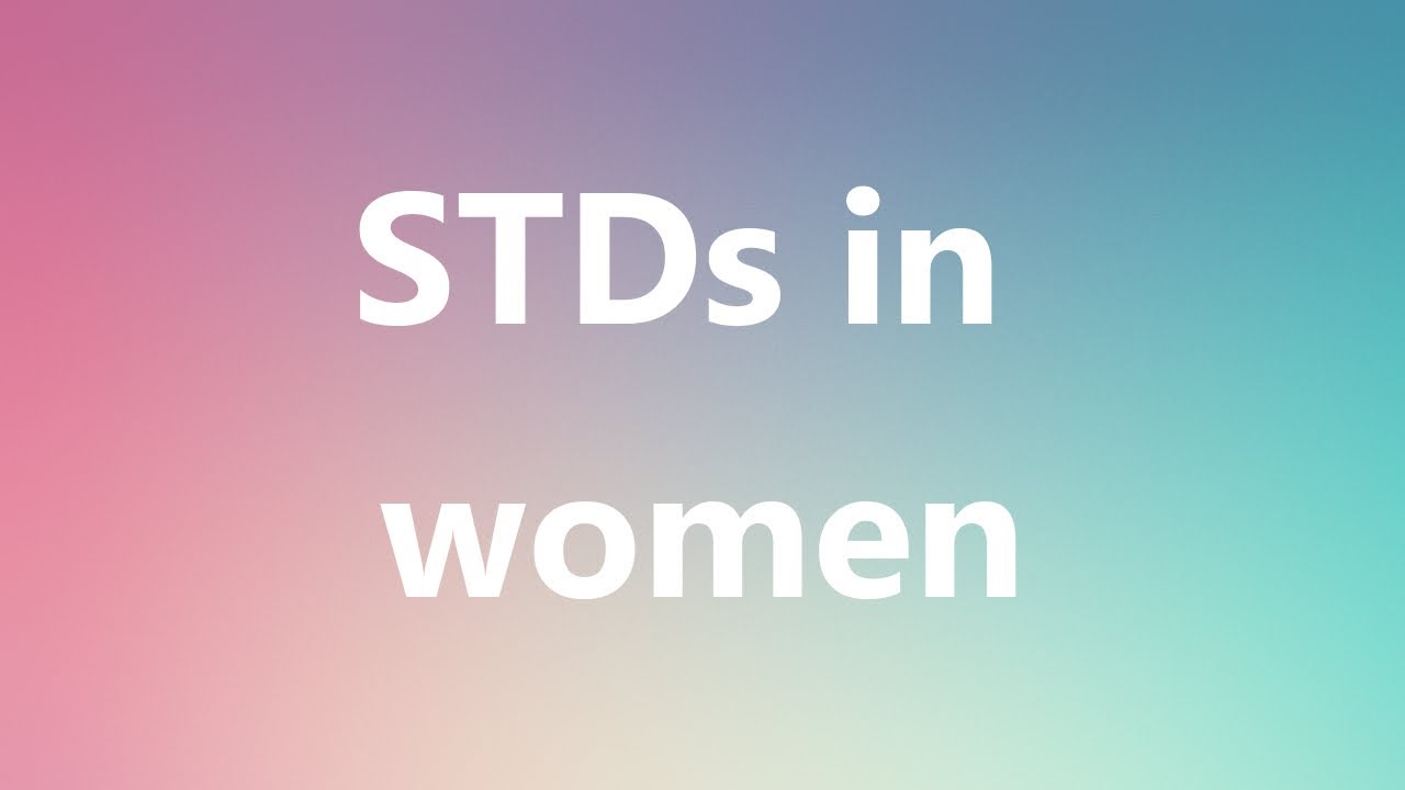 STDs in women - Medical Definition and Pronunciation - YouTube