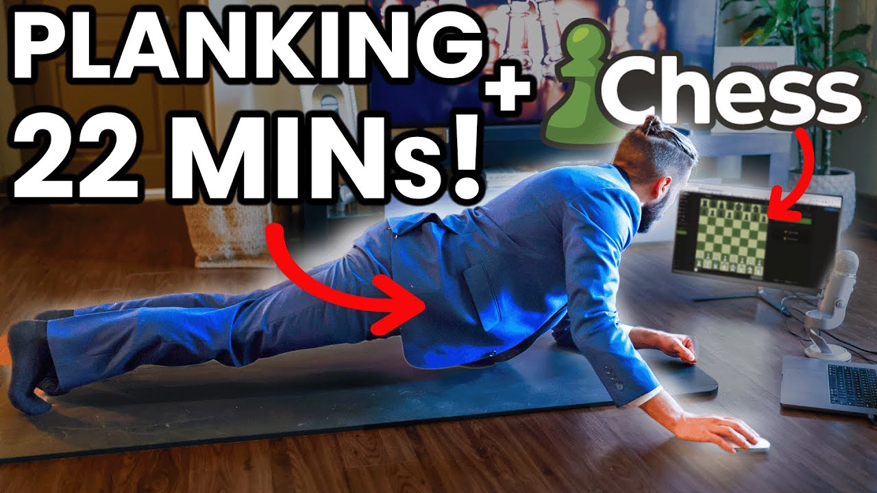 Planking for 22 minutes while playing 10 chess games in row - YouTube