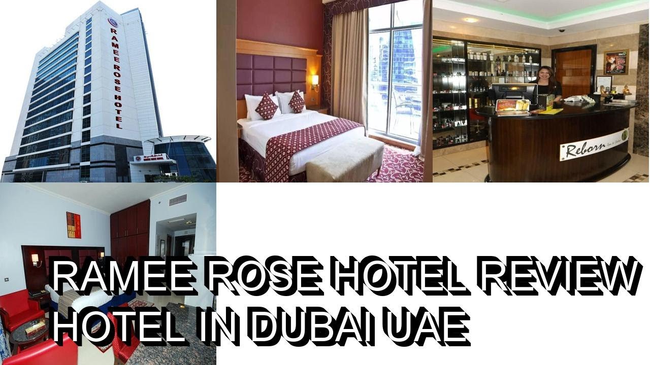 Ramee Rose Hotel Review Hotel in Dubai UAE - YouTube