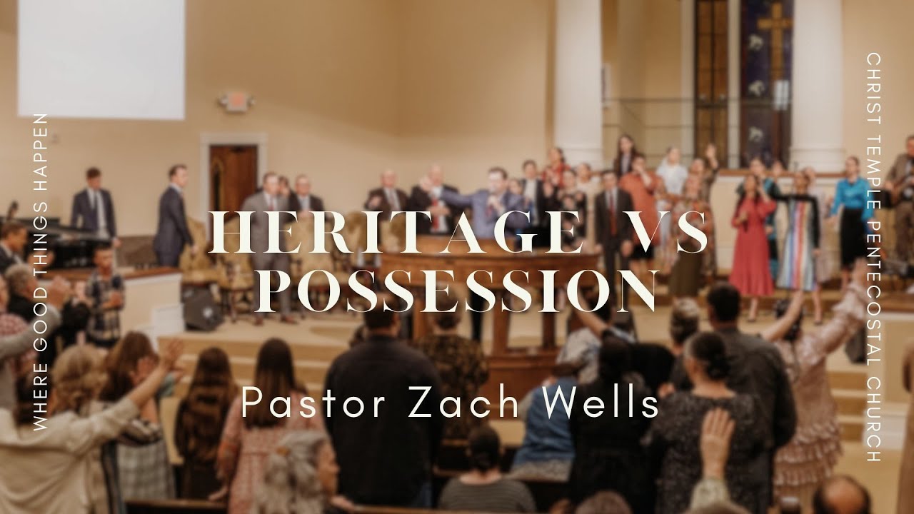 5.20.25 | Pastor Zach Wells | "Heritage vs. Possession" - YouTube