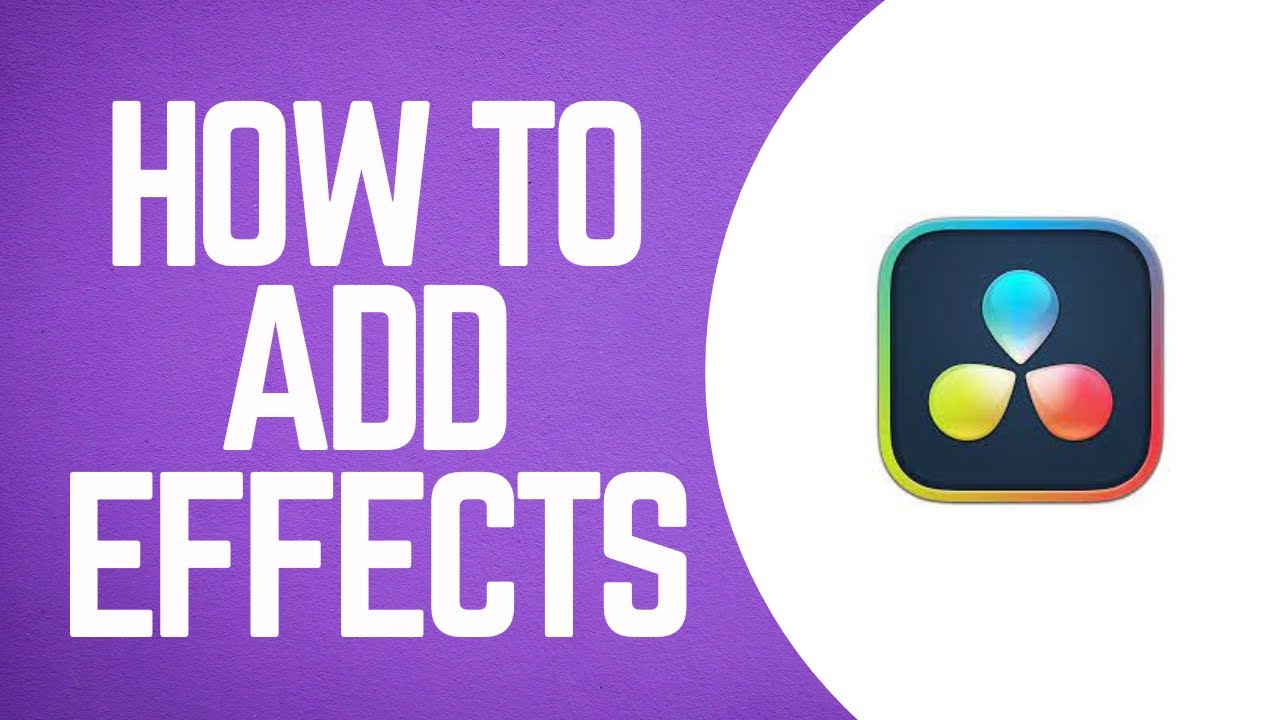 How To Add Effects In Davinci Resolve Easy And Quick Tutorial Davinci Resolve Tutorial Youtube
