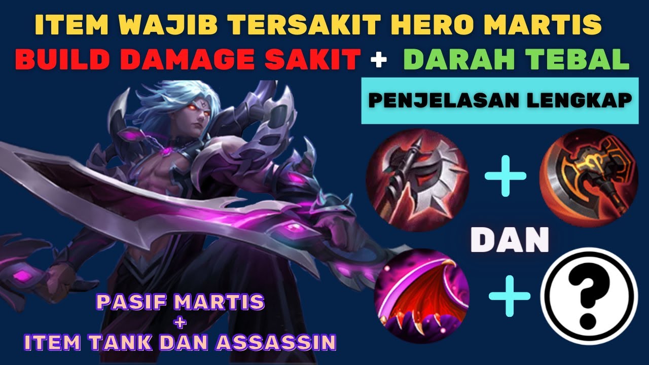 BUILD ITEM MARTIS TERSAKIT DAN TERKUAT 2022 DI MOBILE LEGENDS, ITEM ...