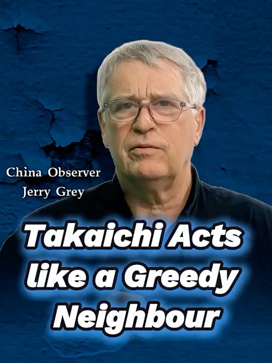 “Greedy Neighbour” Analogy: Jerry Grey Slams Takaichi’s Provocative ...