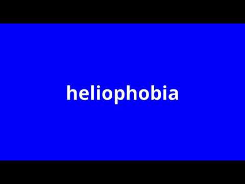 what is the meaning of heliophobia. - YouTube