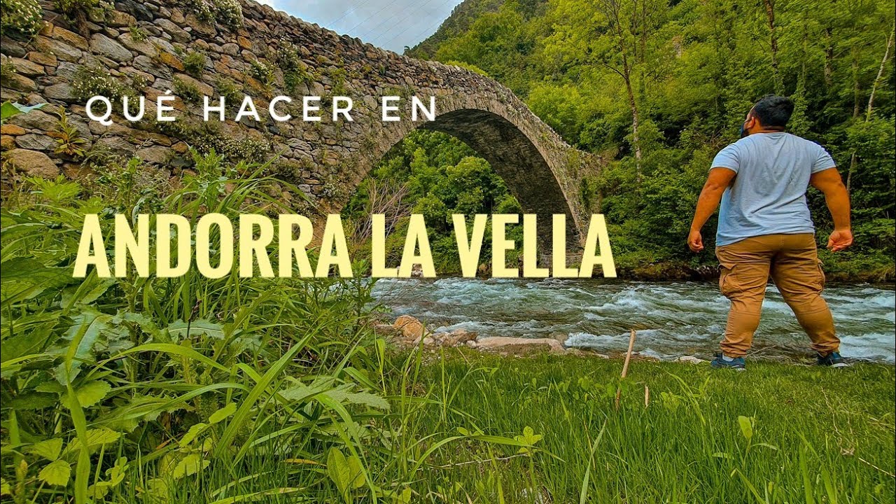ANDORRA LA VELLA | QUE VER EN ANDORRA | Andorra la Vella 4K - YouTube