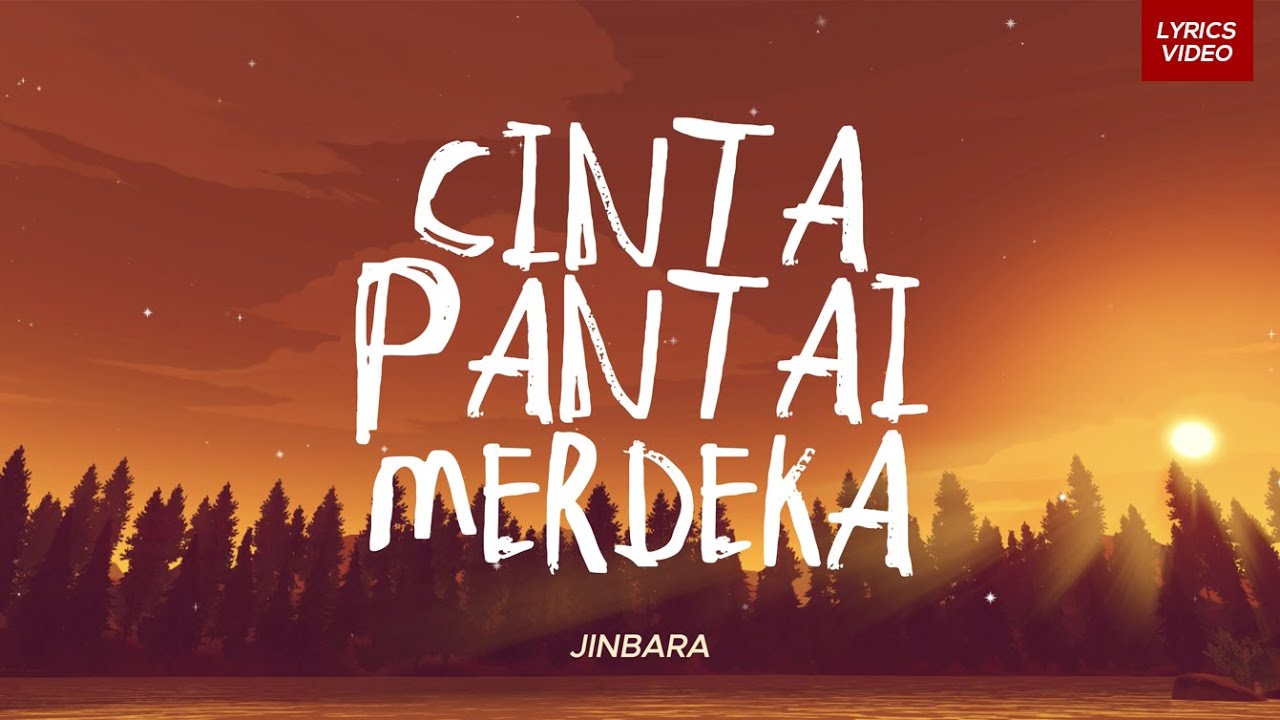 Jinbara - Cinta Pantai Merdeka (Lirik Video) HD - YouTube