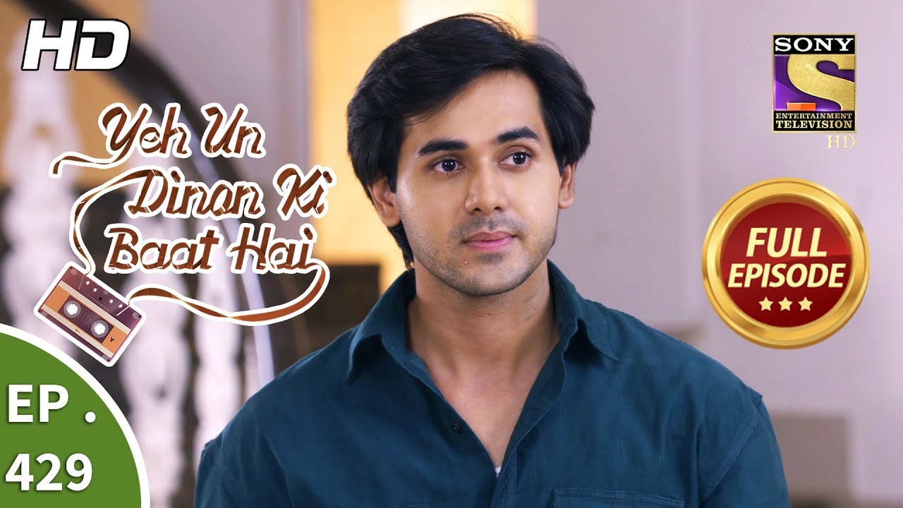 Yeh Un Dinon Ki Baat Hai - Ep 429 - Full Episode - 14th May, 2019 - YouTube