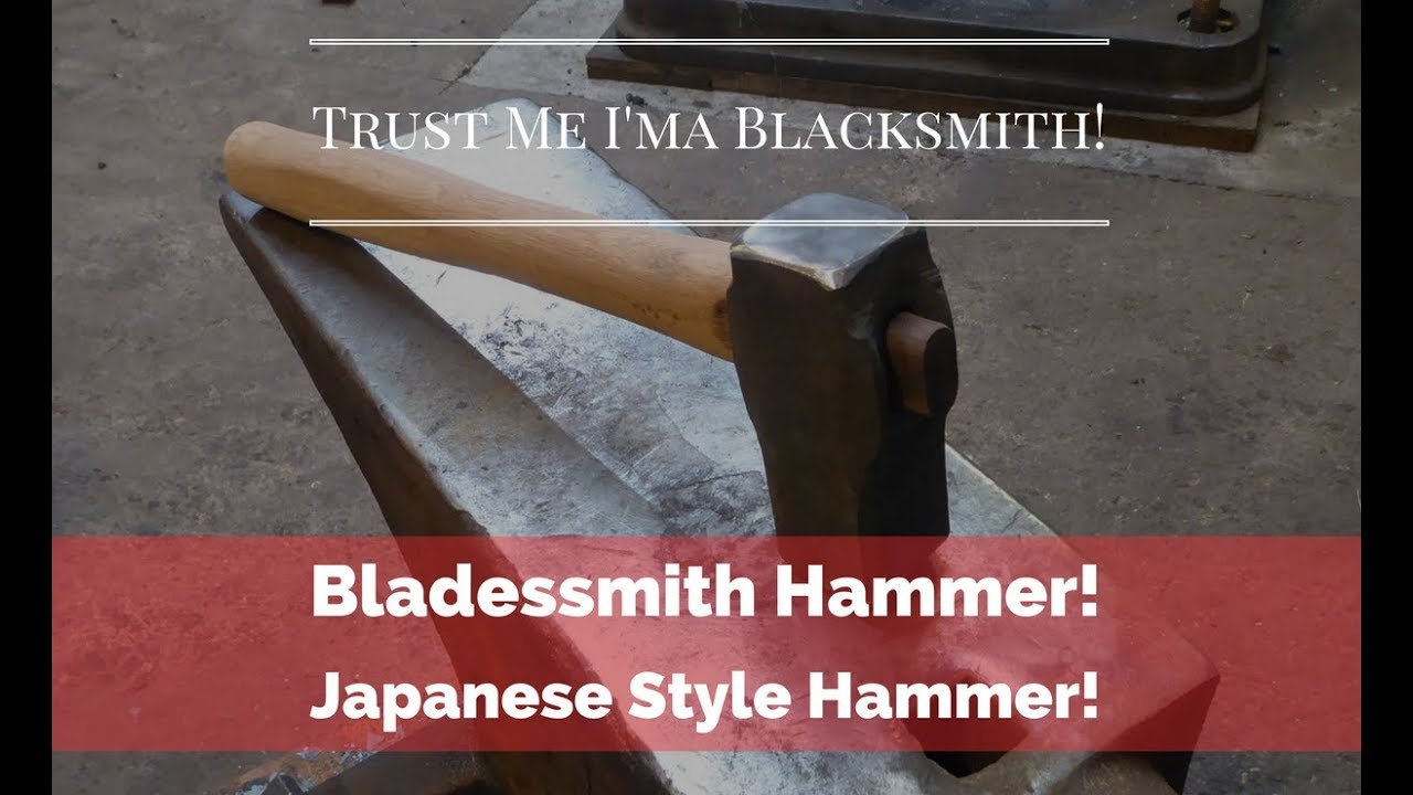 Bladesmiths Hammer Japanese Style hammer. Trust Me I'ma Blacksmith ...