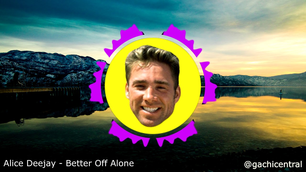 ♂ Alice Deejay - Better Off Alone ♂ - YouTube Music