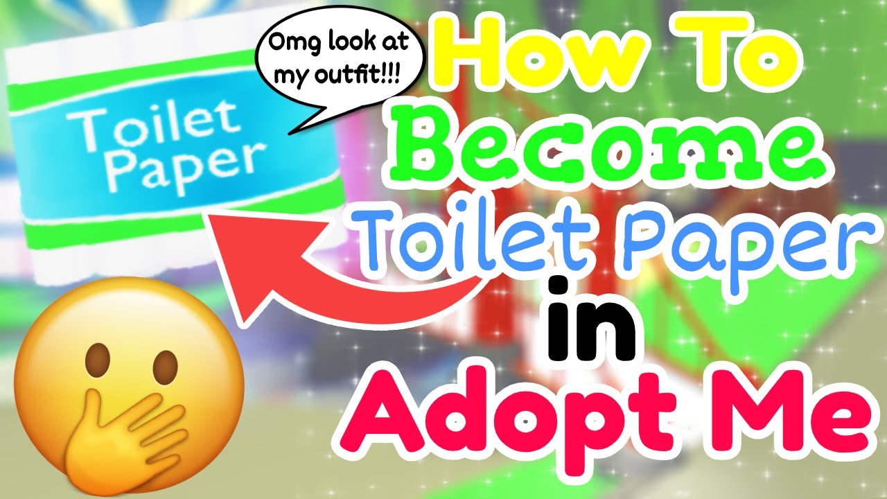 How To BECOME TOILET PAPER in ADOPT ME!!!😲 - YouTube