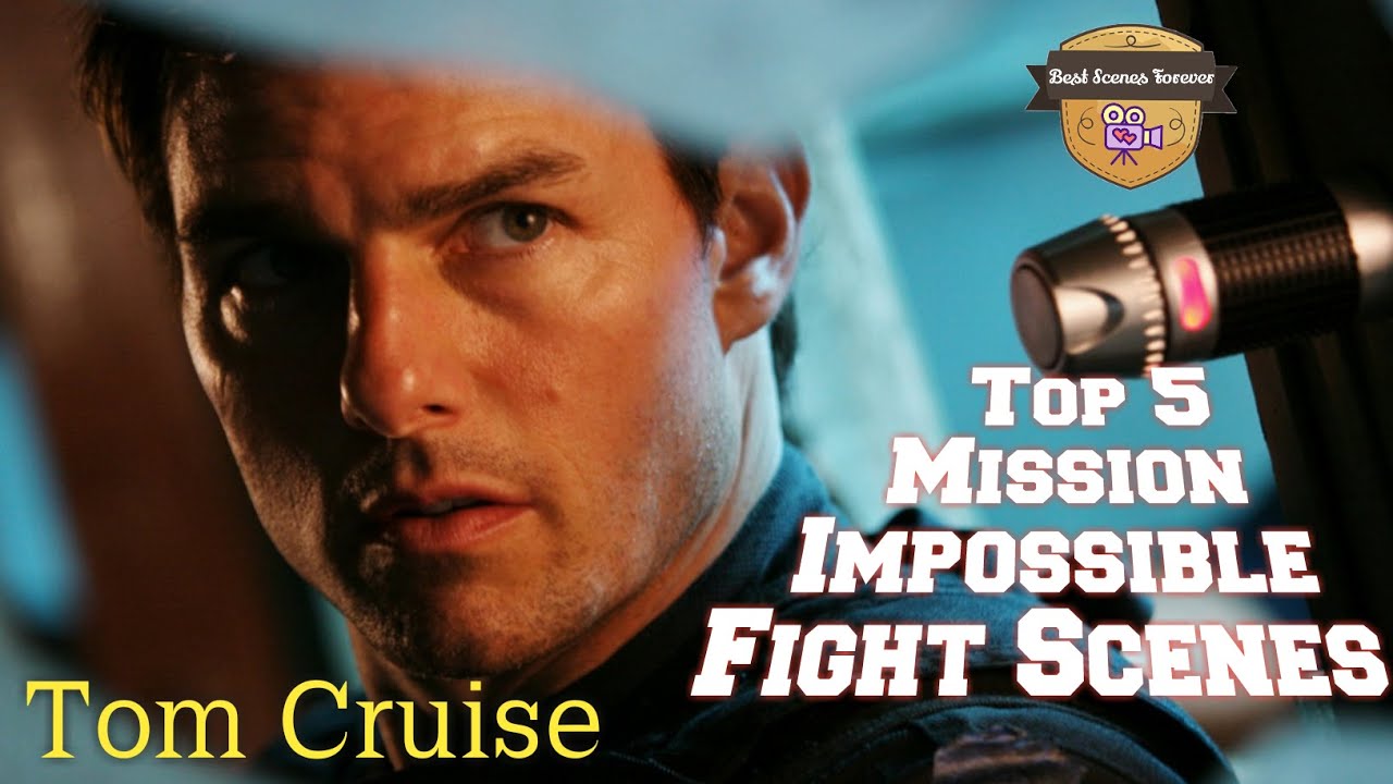 Top 5 Mission Impossible Tom Cruise Fight Scenes From Best Scenes ...