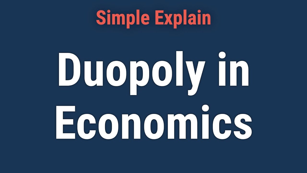 What Is a Duopoly in Economics? - YouTube