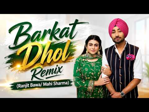 Barkat (Dhol Remix) Ranjit Bawa | Mahi Sharma | Black Virus | Kaptaan | New Punjabi Song 2026