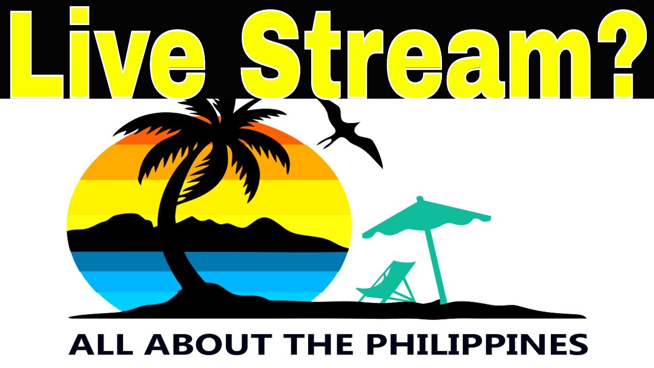ALL ABOUT THE PHILIPPINES LIVE STREAMING? - YouTube