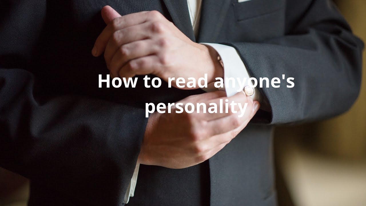 How to read a person's personality - YouTube