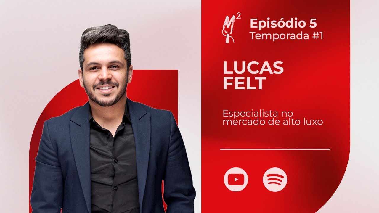 Episódio 5: Lucas Felt | Além do M² - Podcast Imobiliário - YouTube