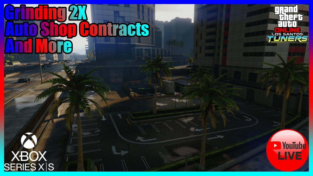 GTA Online Grinding 2x Auto Shop Contracts & More (Xbox Series X|S ...